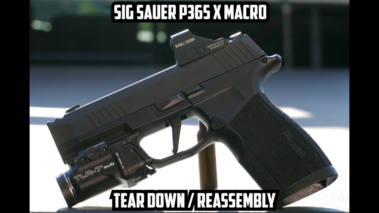 Sig Sauer P365 Tear Down and Reassembly - YouTube