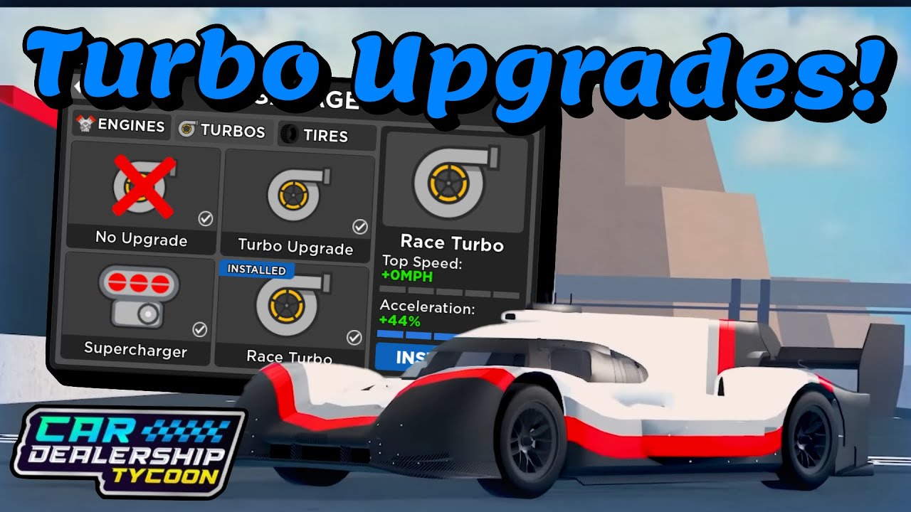 Turbo Upgrades!! | Car Dealership Tycoon Update - Roblox - YouTube