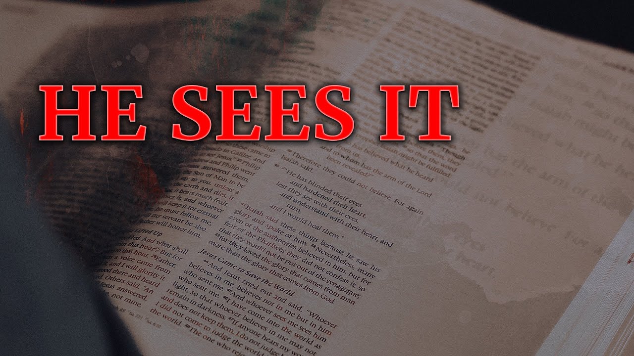 He Sees It - YouTube