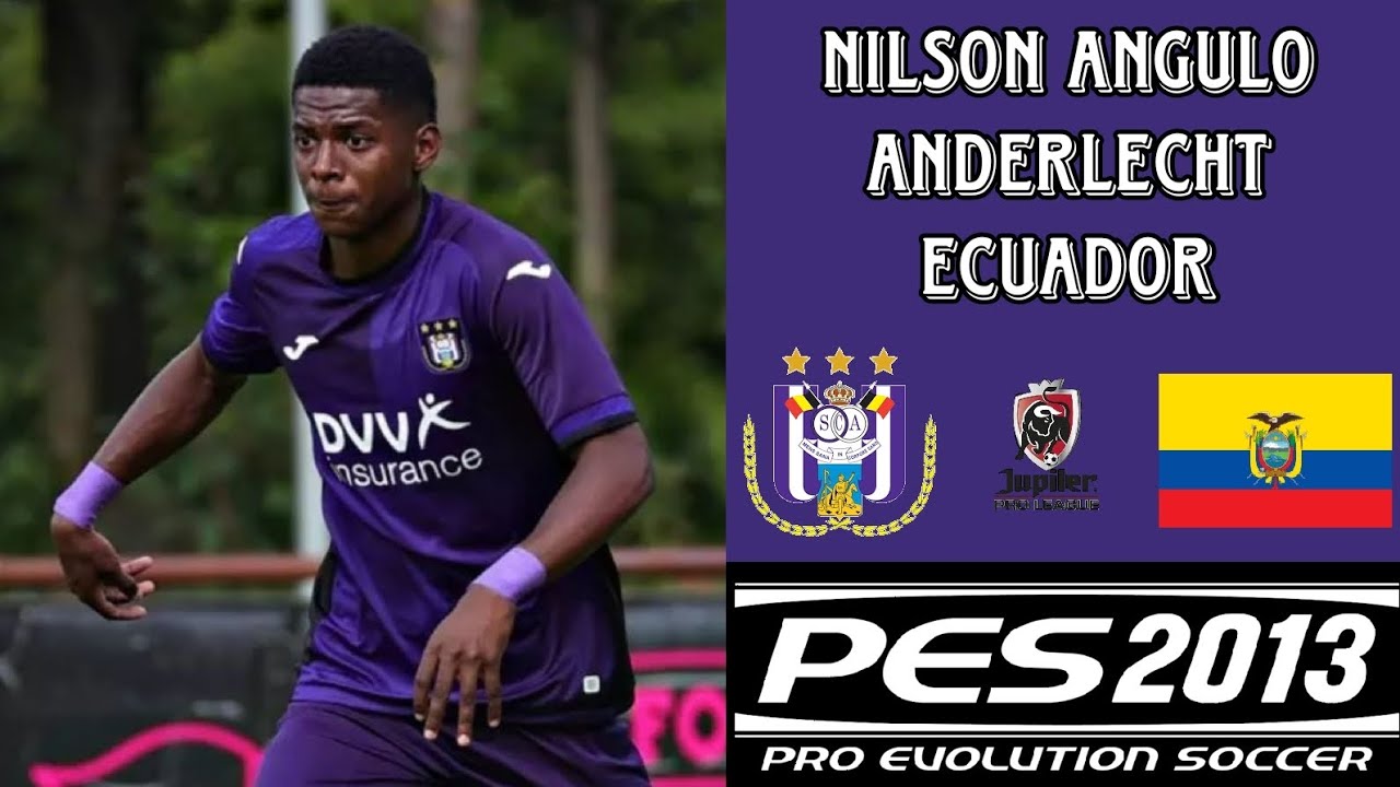 Face Nilson Angulo - Anderlecht/Ecuador || PES 2013 - YouTube