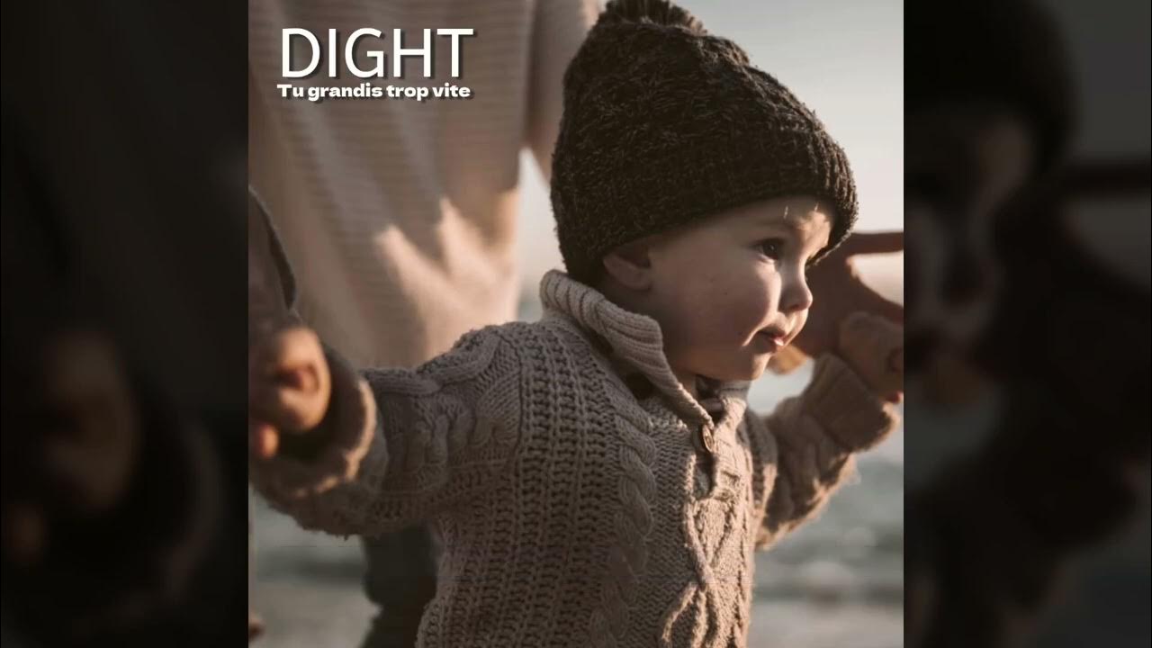 Dight - Tu grandis trop vite (Lyrics vidéo) - YouTube