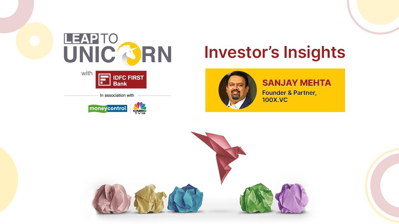 Investor’s Insights by Sanjay Mehta, Founder & Partner, 100X.VC Live ...