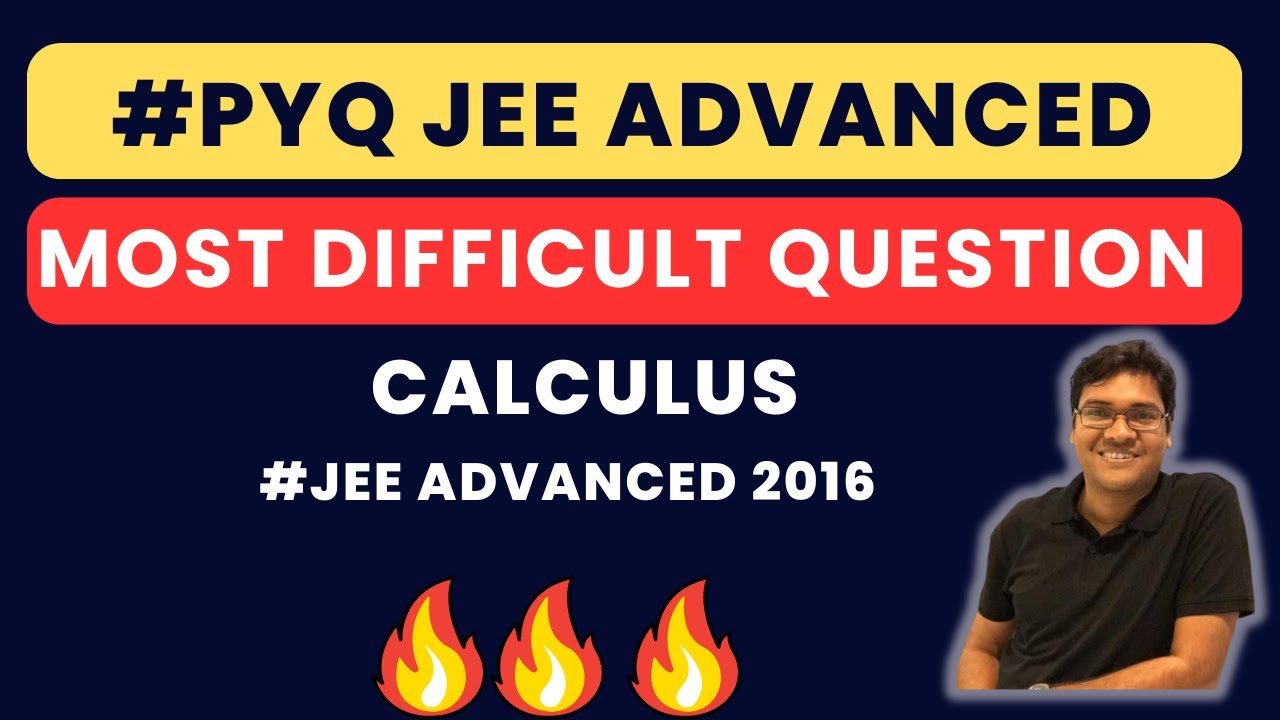 Horrifying Question from JEE Advanced | Calculus | JEE Advanced 2016 - YouTube