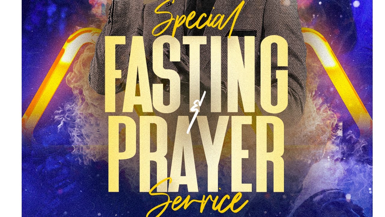 SPECIAL FASTING & PRAYER SERVICE | 29TH NOV | CELEBRATION CHURCH ...