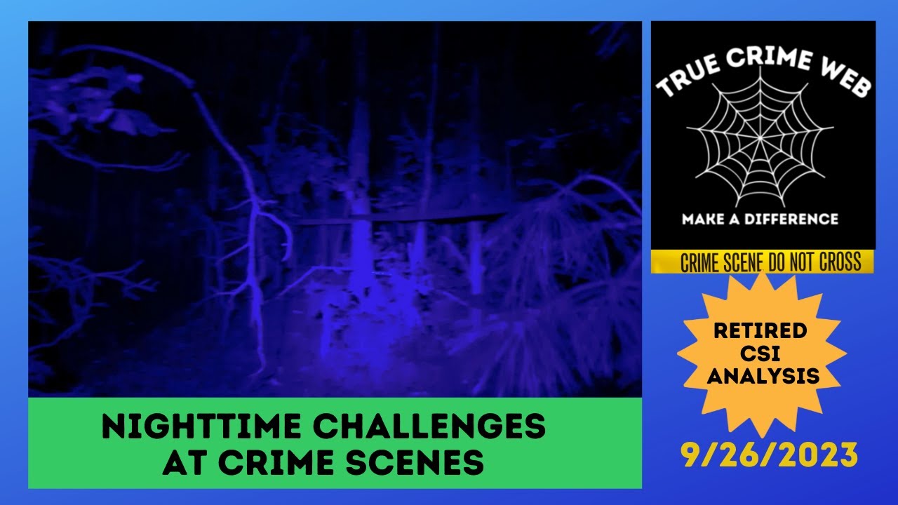 Nighttime Challenges at Crime Scenes - YouTube