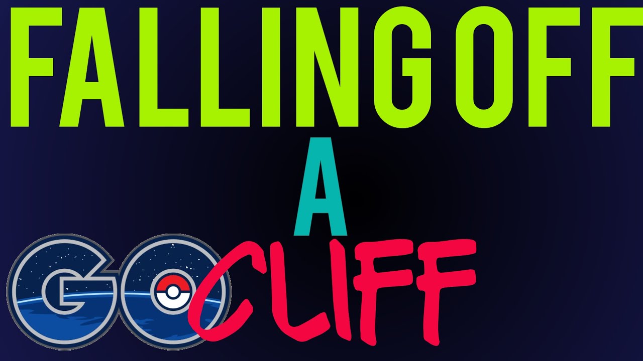 IDIOTS FALL OFF A CLIFF WHILE PLAYING POKEMON GO?! - YouTube
