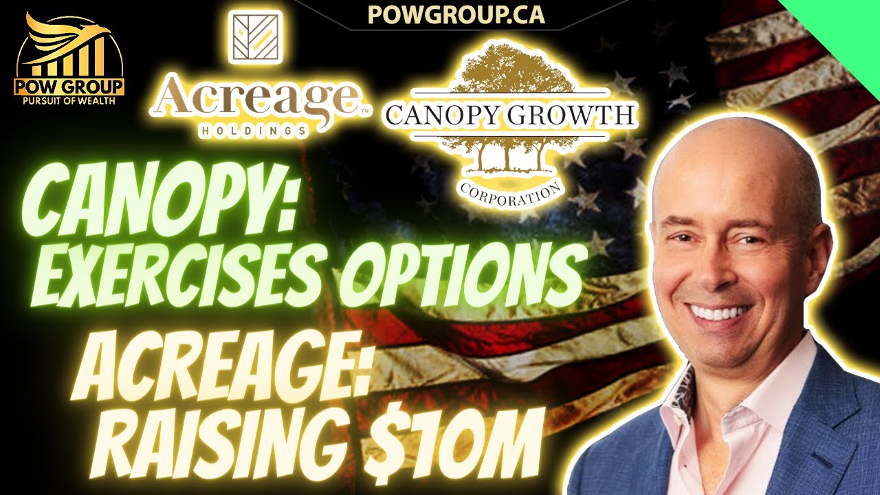 Canopy Growth Exercises Acreage Option & Acreage Raising $10 Million ...