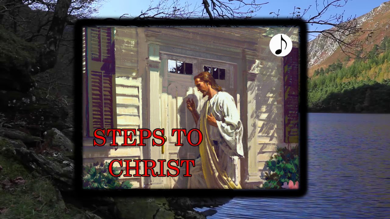 Steps to Christ - Ch. 8 Growing Up Into Christ - YouTube