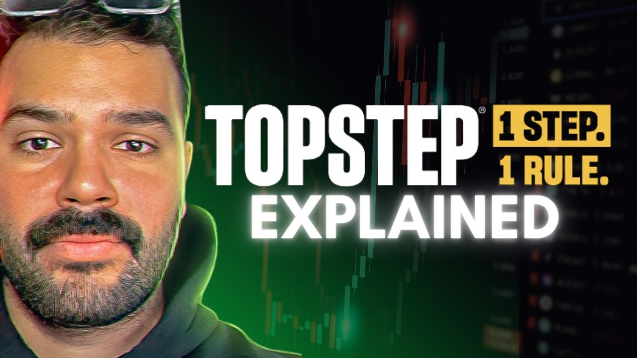 Topstep MADE SIMPLE (Getting Funded, Fees, Payouts, etc.) - YouTube