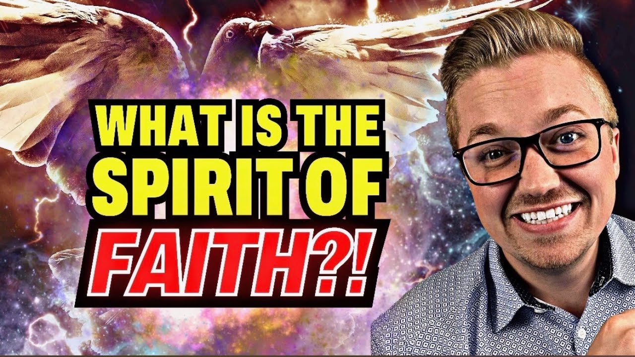 WHAT Is The SPIRIT Of FAITH YouTube