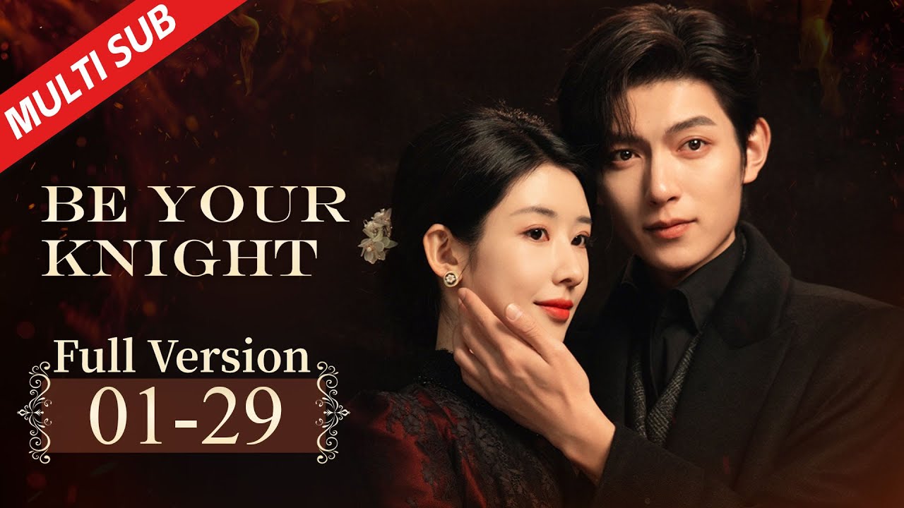FULL VERSION【Be Your Knight】| Fiancé's twin brother turned out to be my ...