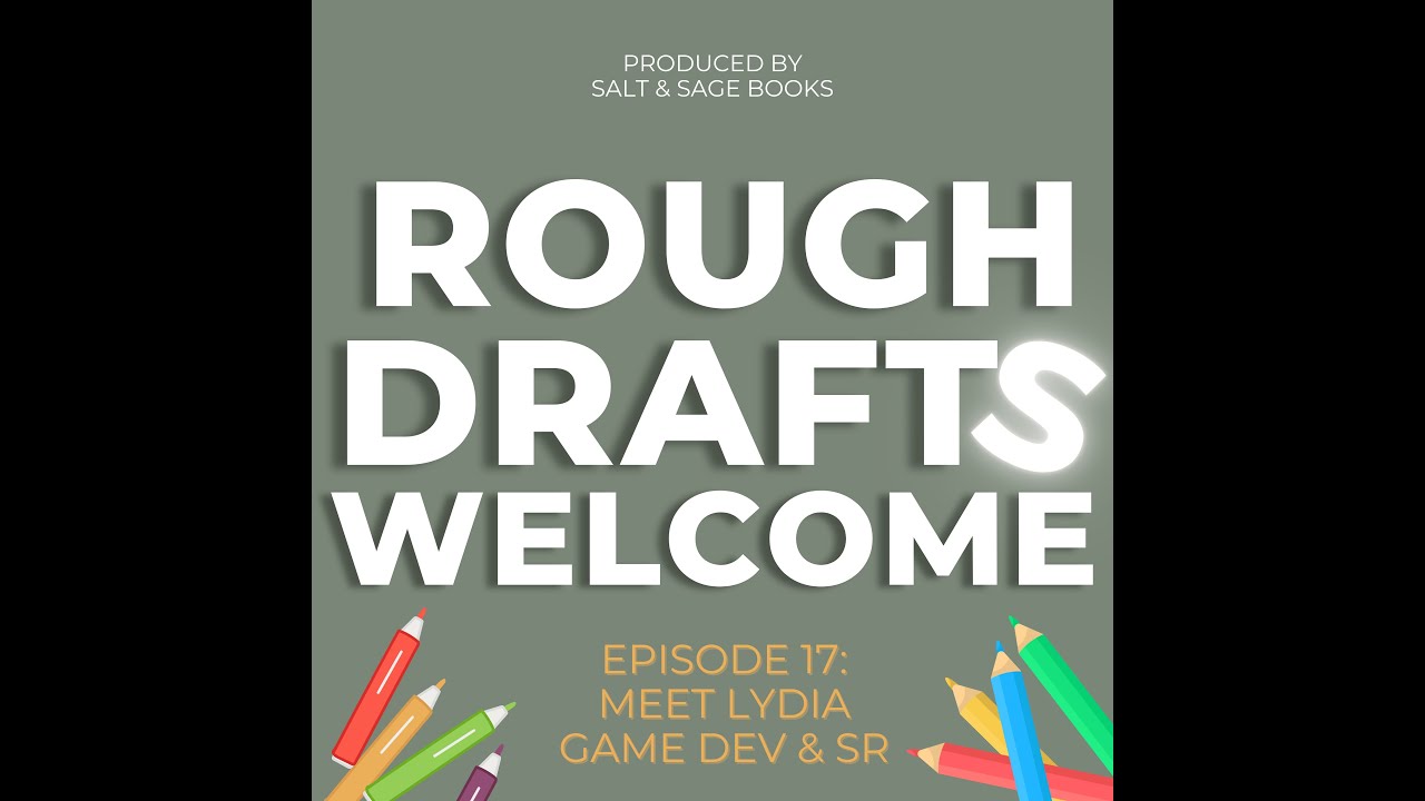 Meet Lydia: Game Dev, Sensitivity Reader - episode 17 - Rough Drafts ...