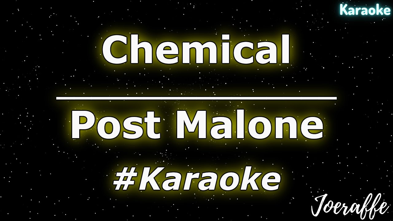 Post Malone Chemical Karaoke Youtube 1312