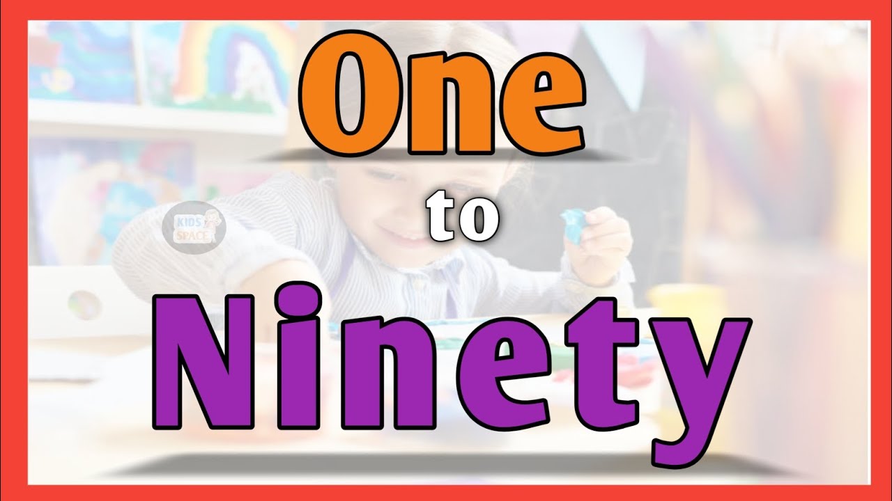 One to Ninety || 1 to 90 || numbers spelling || 123 || kids learning ...