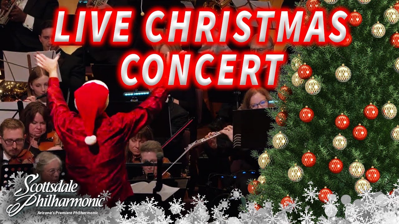 Annual Christmas Concert | Scottsdale Philharmonic Live Concert ...