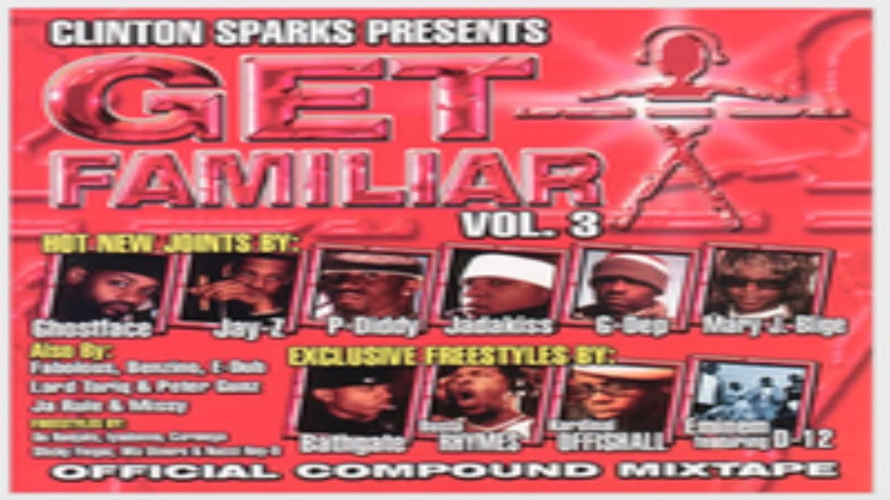 (FULL MIXTAPE) Clinton Sparks - Clinton Sparks Presents: Get Familiar ...