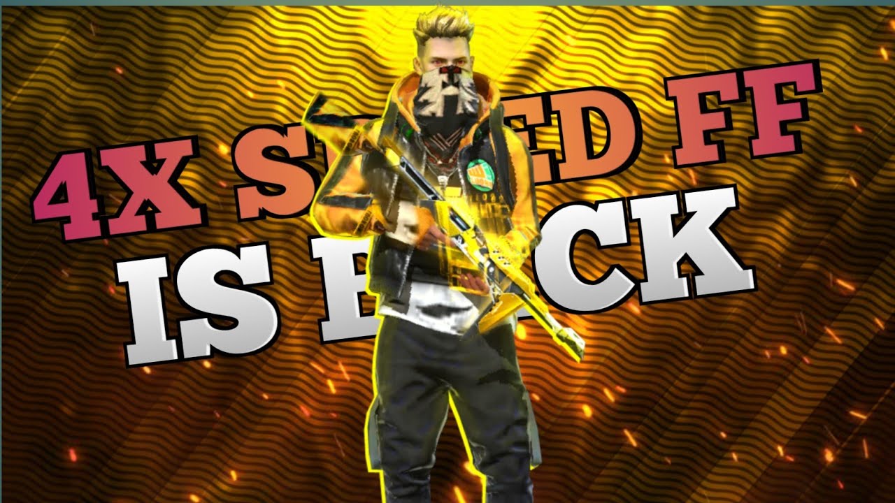 4X SPEED FF IS BACK.. 😡😡 - YouTube