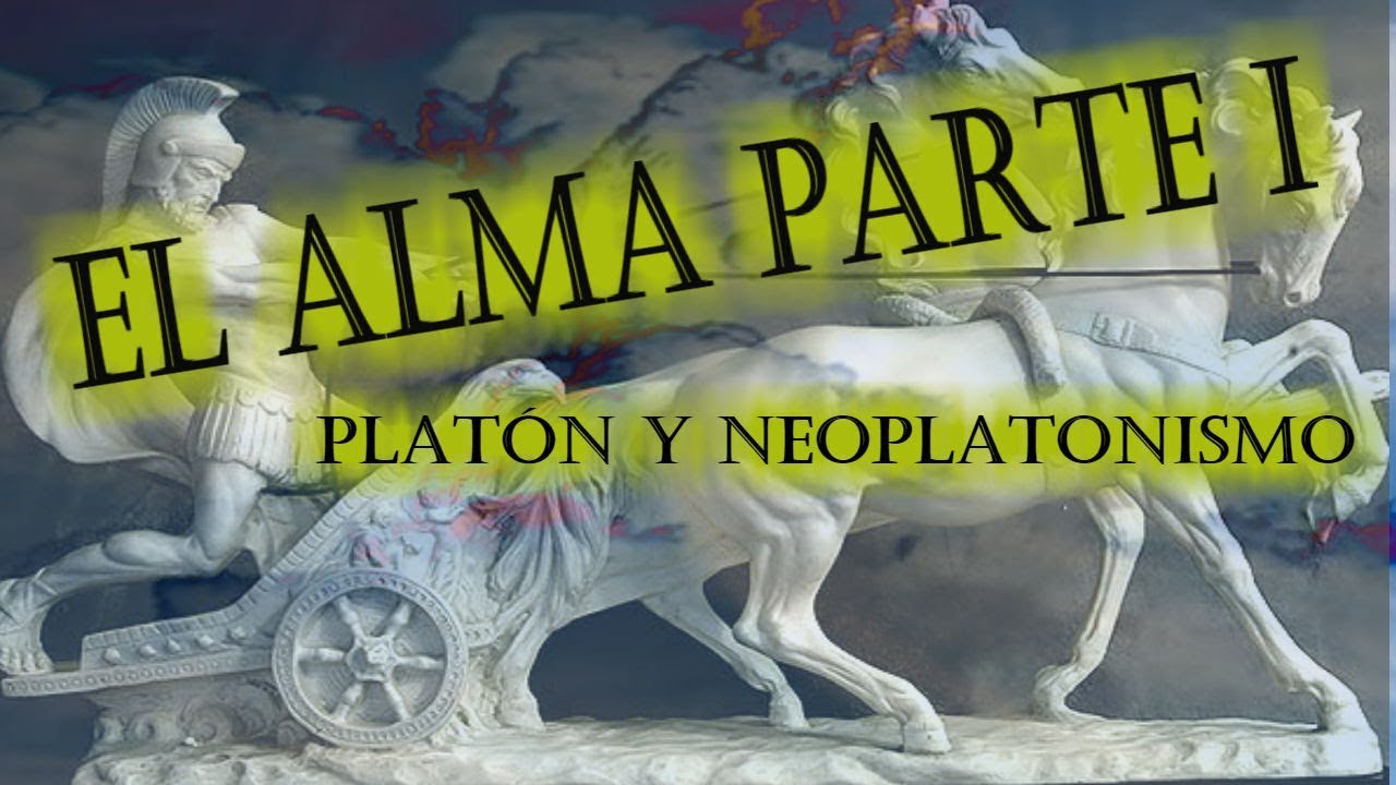 El Alma I: Platón y Neoplatonismo (Plotino) - YouTube