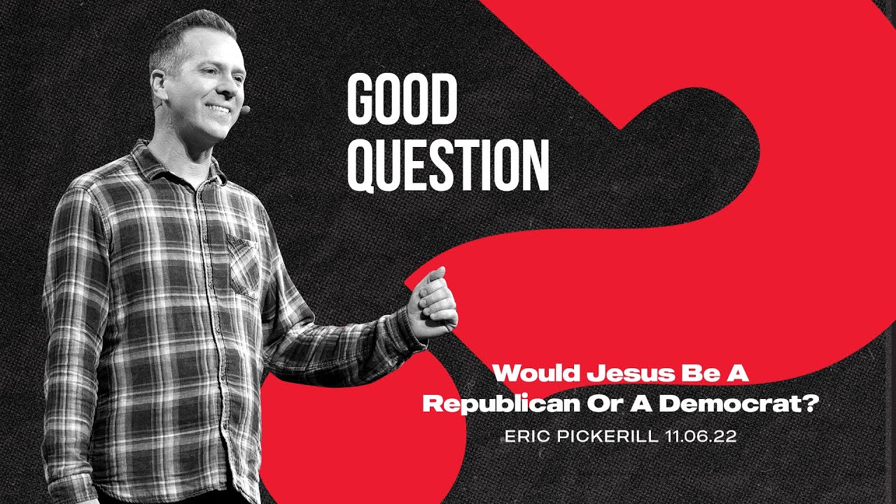 Would Jesus be a Republican or a Democrat? | Eric Pickerill - YouTube