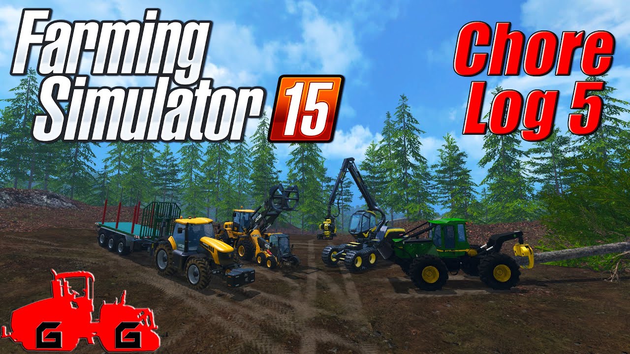 Farming Simulator 15: Chore Log 5 - Timber! - YouTube