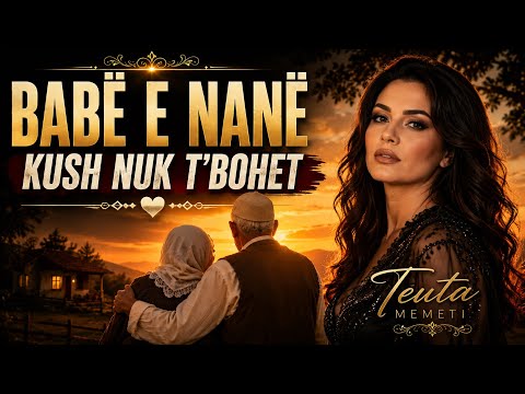Teuta Memeti  - BABË E NANË, KUSH NUK T'BOHET 2026