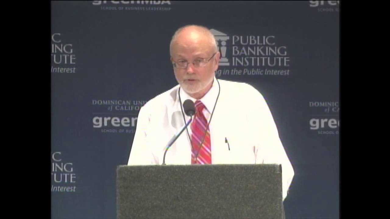 Richard C. Cook - Public Banking 2013: Funding the New Economy, June ...