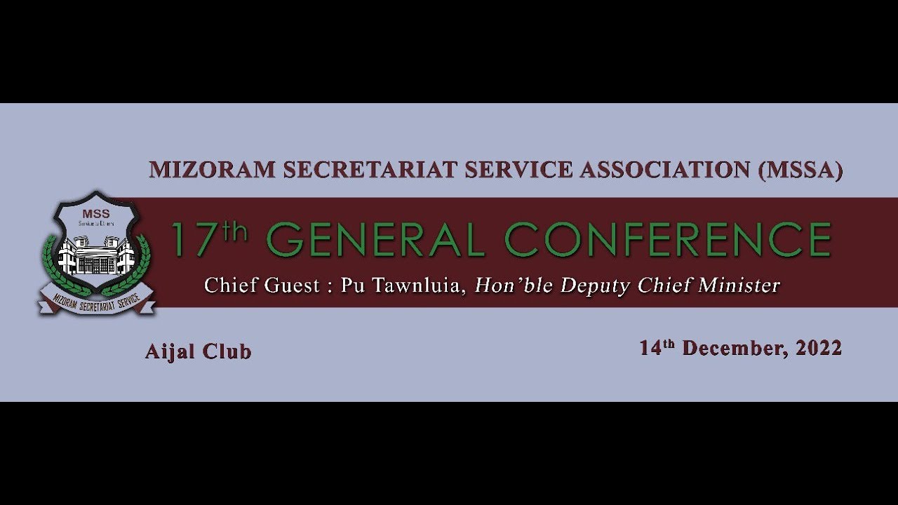 Mizoram Secretariat Service Association, 17th General Conference, 2022 ...