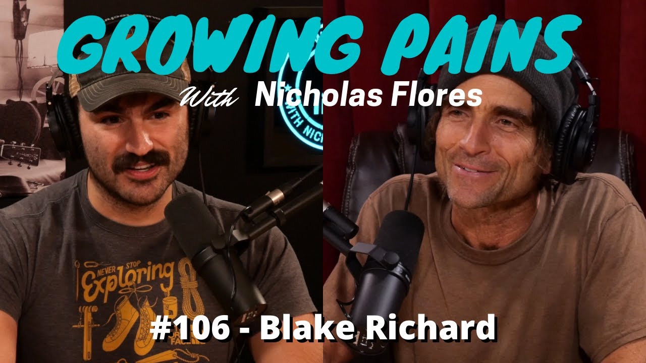 Growing Pains with Nicholas Flores #106 - Blake Richard - YouTube