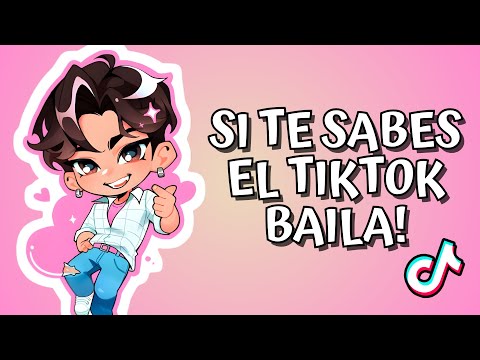 SI TE SABES EL TIKTOK BAILA! - 2025