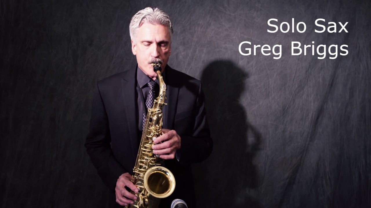 SOLO SAX - Greg Briggs - YouTube