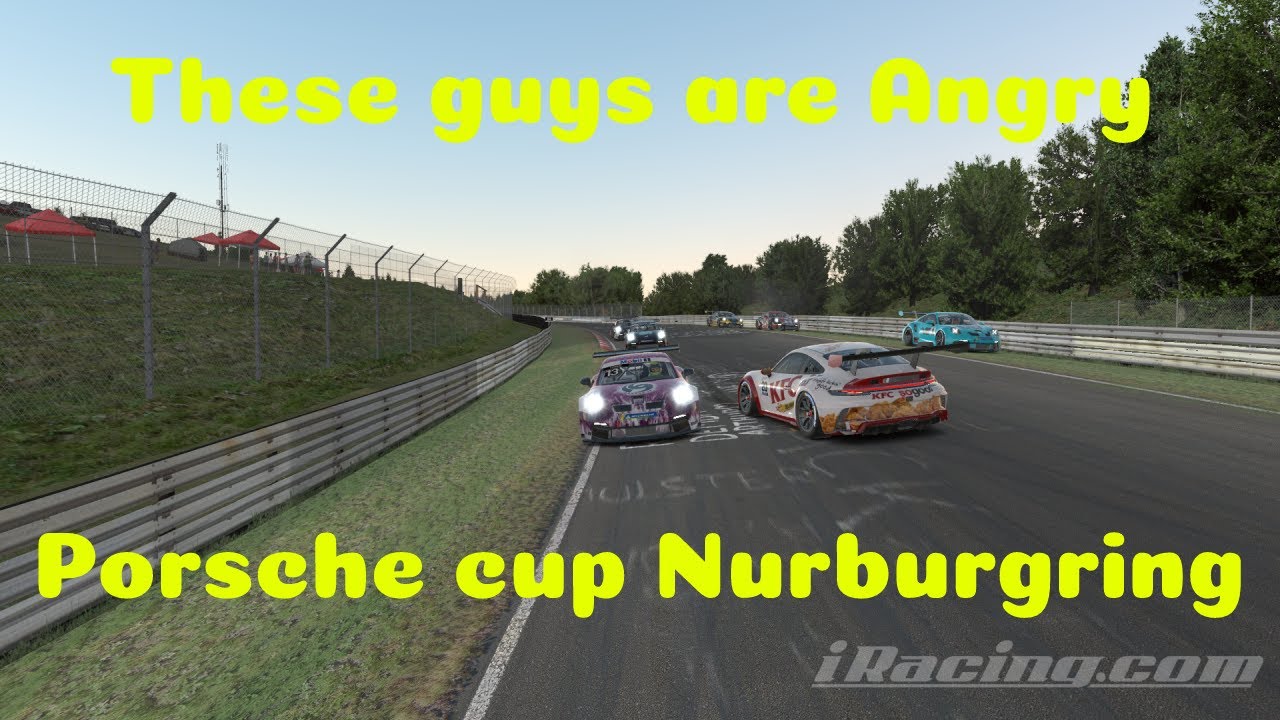 These drivers are Angry | iRacing Porsche Cup at Nurbugring - YouTube