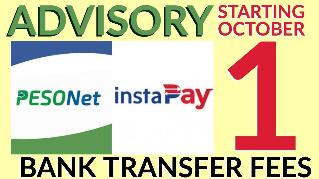 Instapay & PesoNet to Resume Transfer Fees by Oct 1. Learn which banks ...