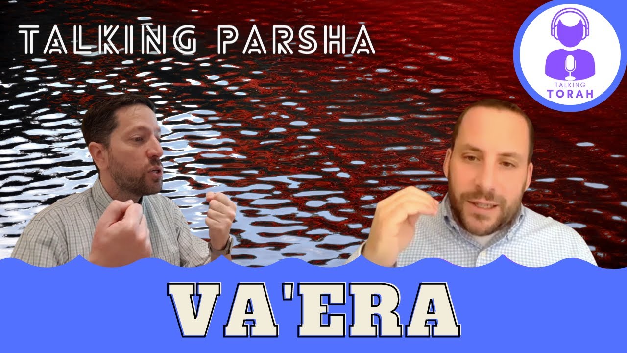 Parsha Va'era - Why start with blood?! (Talking Parsha - Va'era) - YouTube