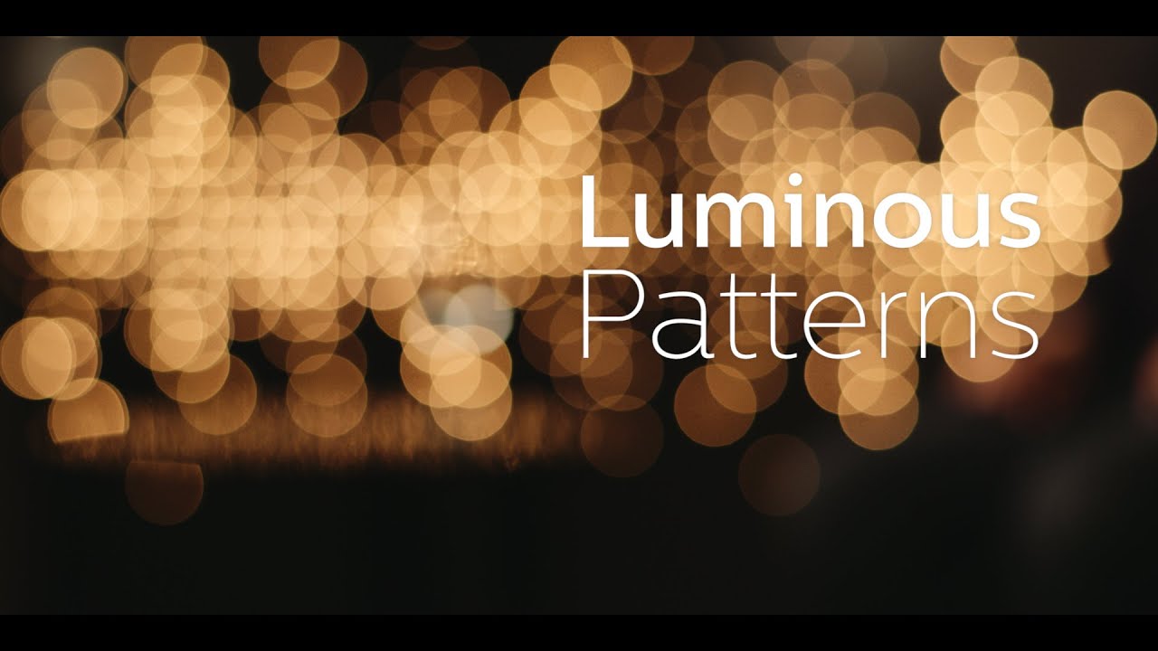 Philips Luminous Patterns - Introduction - YouTube