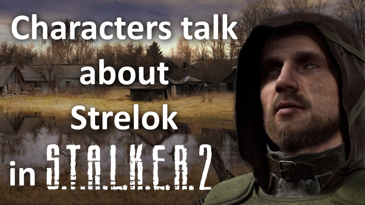 Characters talk about Strelok in Stalker 2 - YouTube