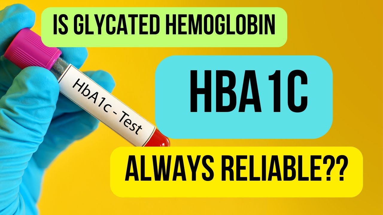 Why Your A1c May Be INCORRECT! | Limitations of Glycated Hemoglobin ...