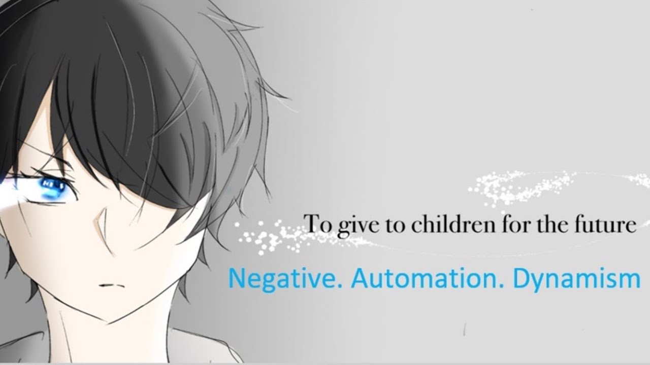 『To give to Children for the future』Negative.Automation.Dynamism - YouTube