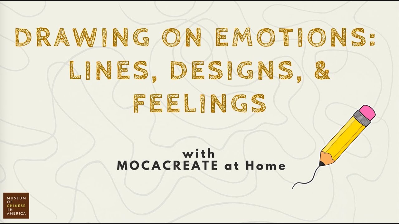 MOCACREATE at Home: Drawing on Emotions: Lines, Designs, & Feelings ...