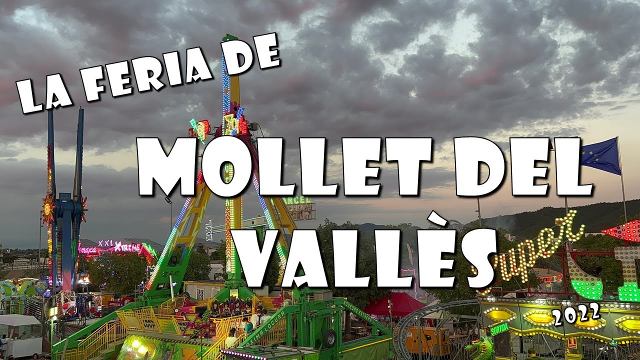 FERIA DE ATRACCIONES - MOLLET DEL VALLÈS 2022 🎠🎡🎢🎟 - YouTube