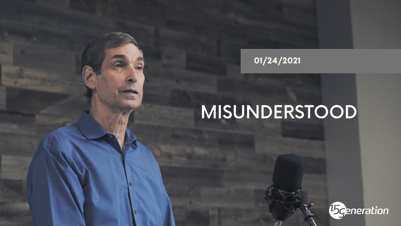 Misunderstood - Dr. Kent Edwards - 1/24/2021 - YouTube