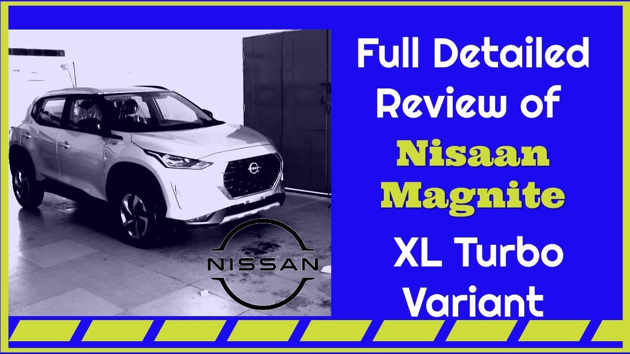 Review Of Nissan Magnite XL Turbo Variant || Full Detailed Of Nissan ...