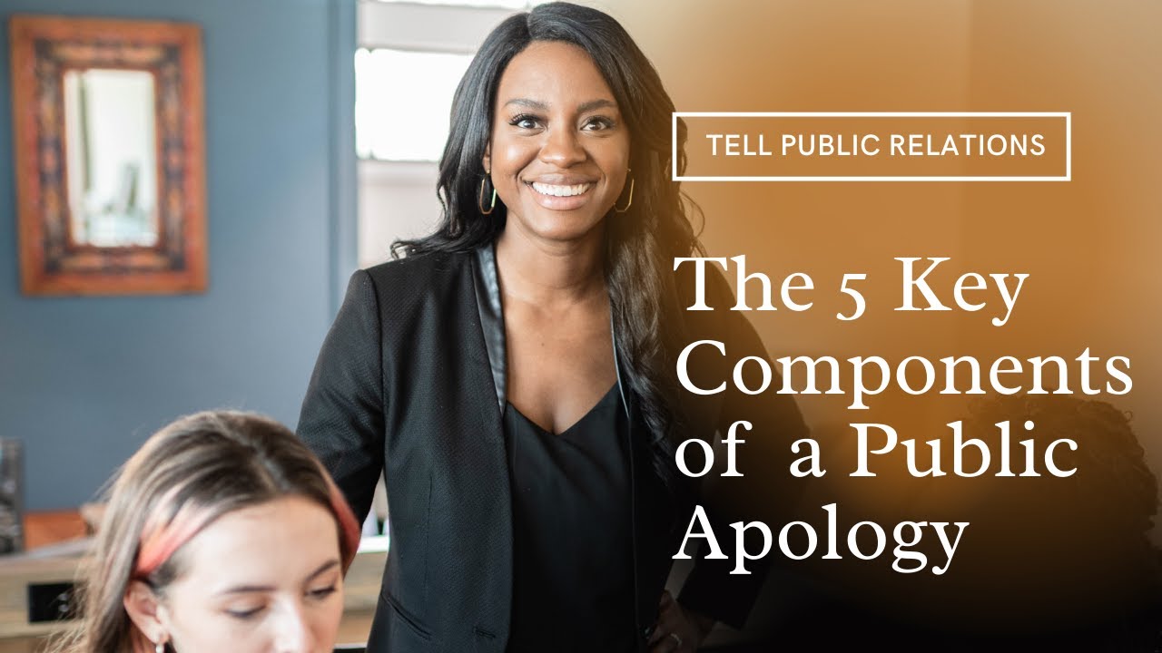 The 5 Components of a Good Public Apology-- PR Lessons from TELL Public ...
