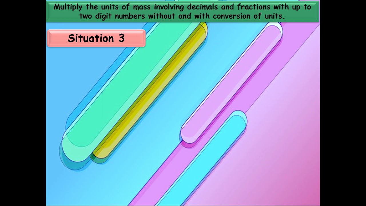 P5 Multiply Units Of Mass Involving Decimals And Fractions YouTube P5 Multiply Units Of Mass Involving Decimals And Fractions YouTube