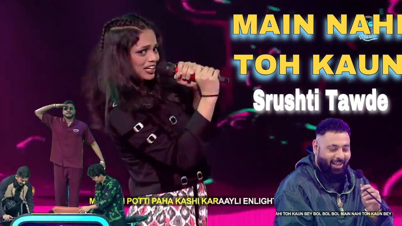 Main nahi toh kaun - Srushti Tawde Hustle 2#mtvindia #mtvhustle #music ...