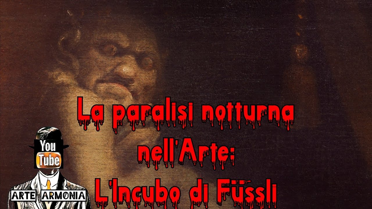 La paralisi notturna nell'Arte: l'Incubo di Füssli - YouTube
