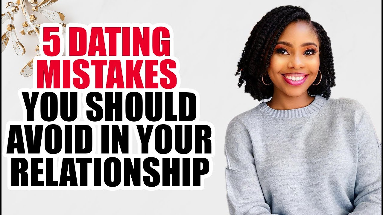 5 Dating mistakes you should avoid in your relationship | Favour Arthur ...