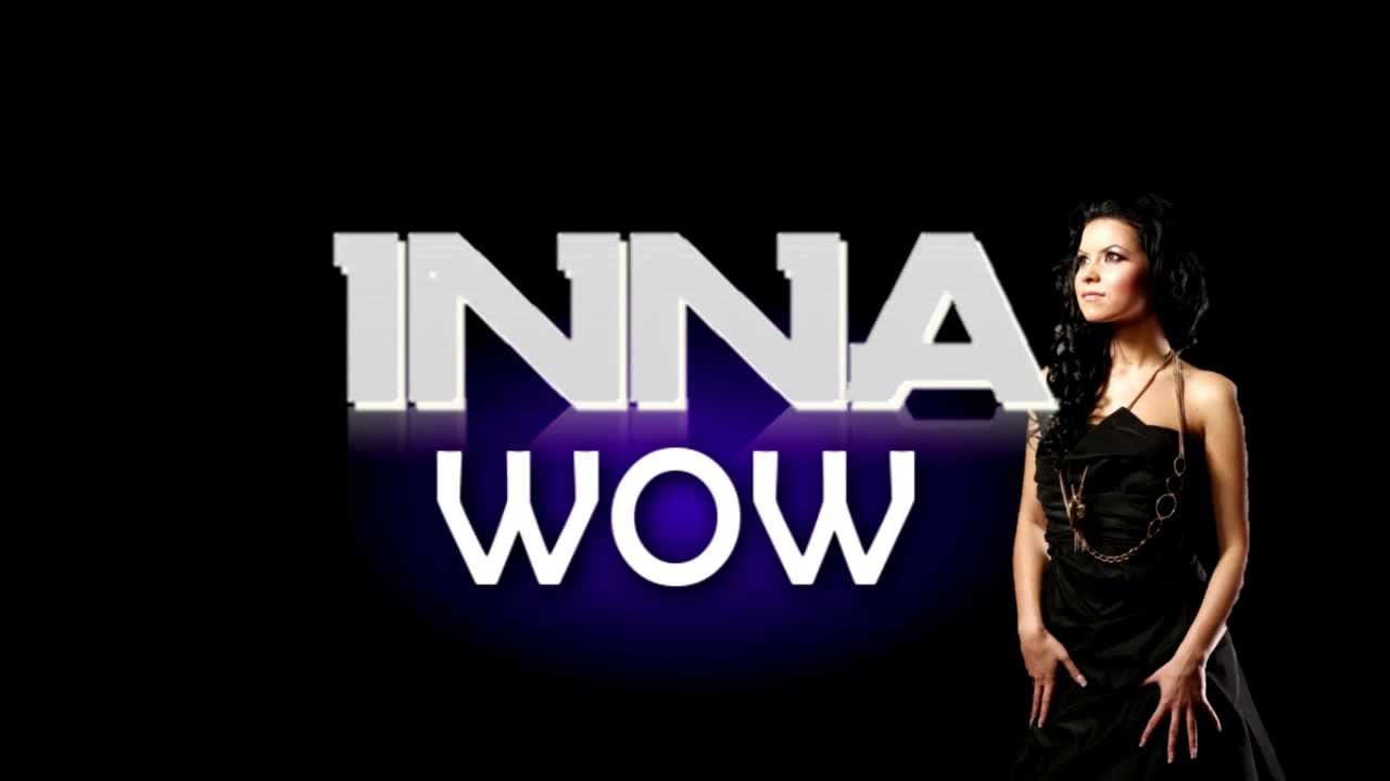 INNA - WoW with Lyrics HD! ON SCREEN! - YouTube
