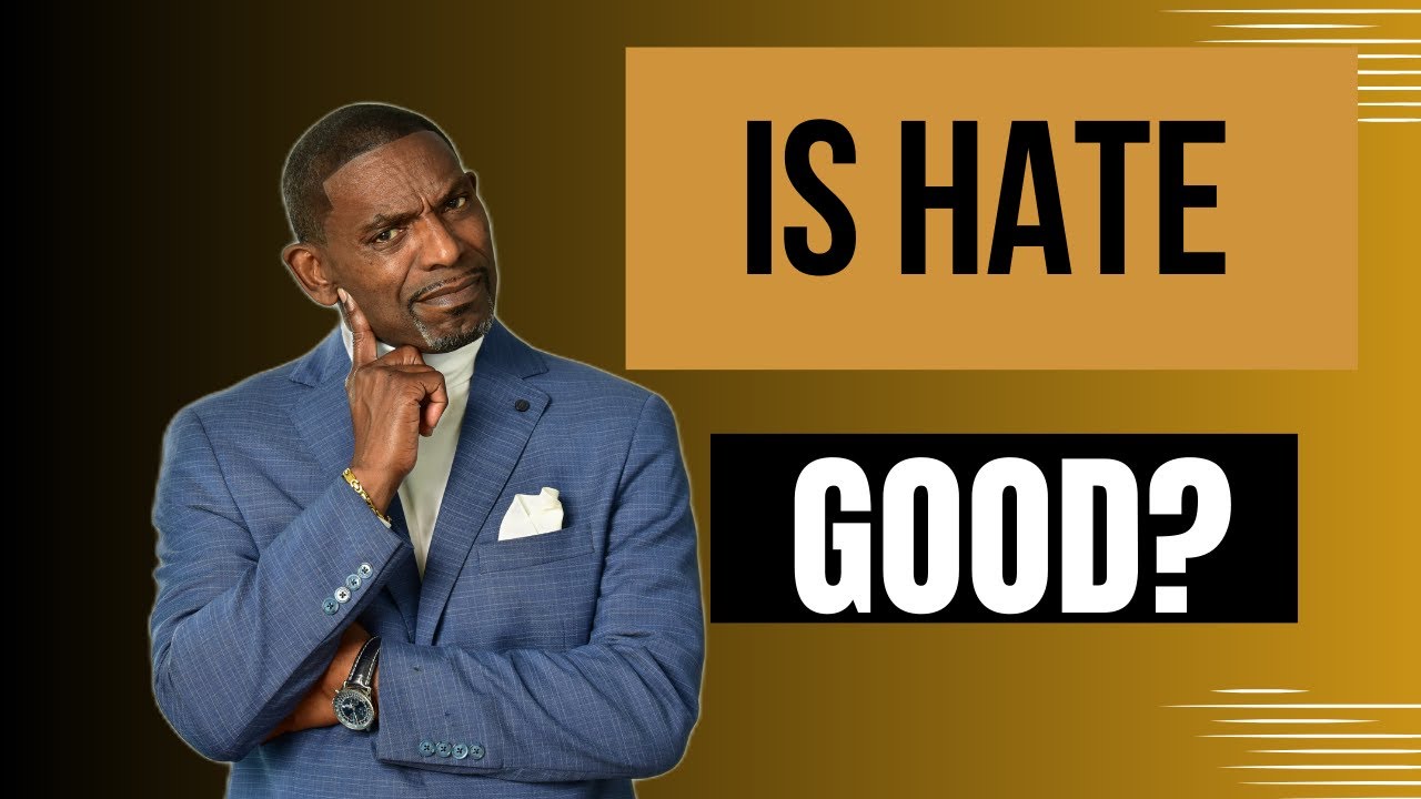 Hate Is Good!.......... - YouTube