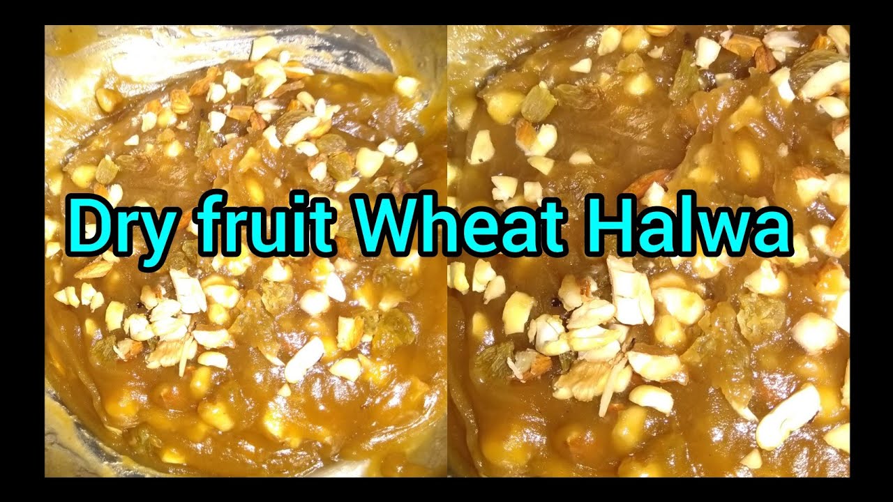 Dry Fruit Wheat Halwa/Wheat Halwa/గోధుమపిండి హల్వా - YouTube