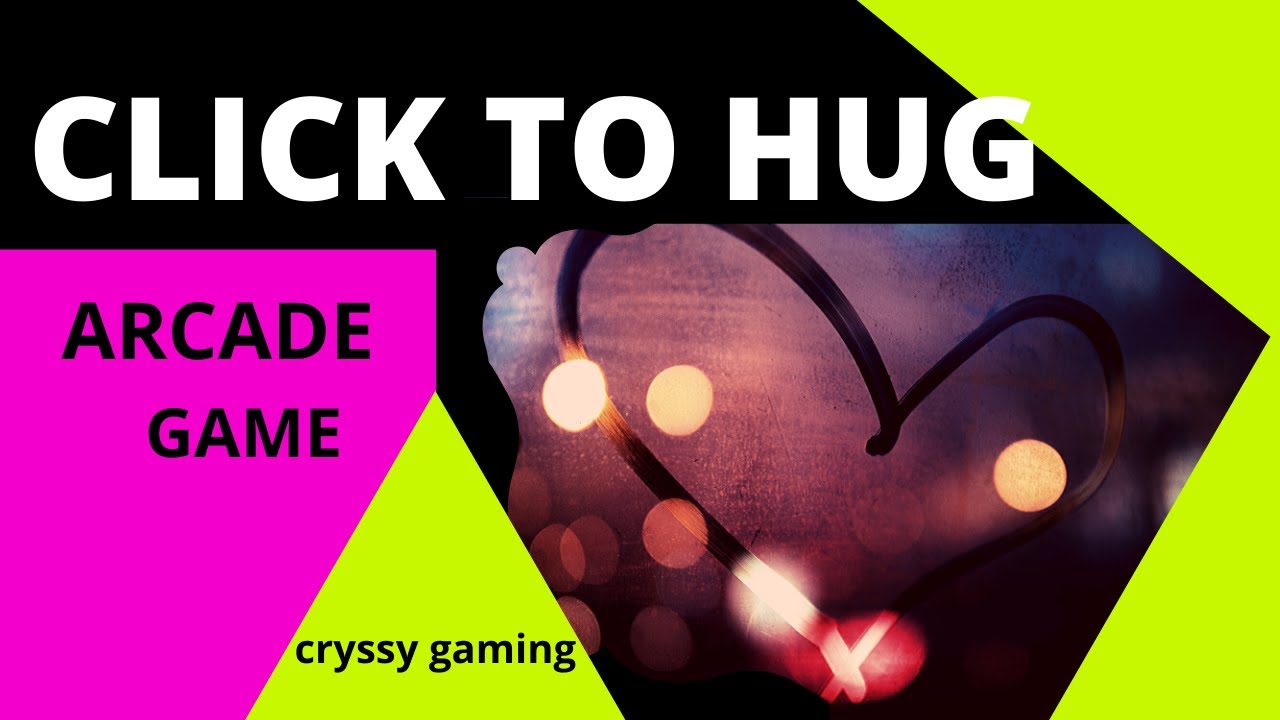 hug arcade style game - YouTube